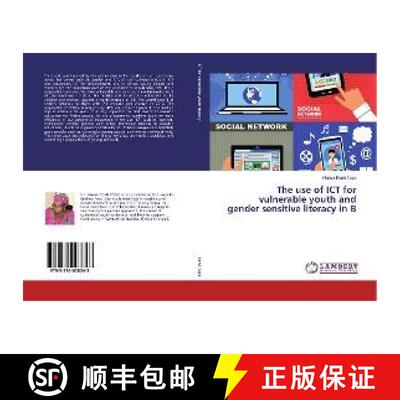 预订 The use of ICT for vulnerable youth and gender sensitive literacy in B [9783330008243]