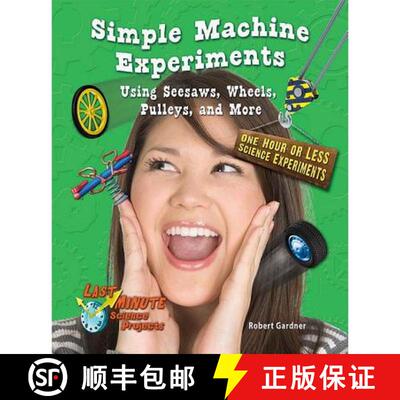 【3-4周达】Simple Machine Experiments Using Seesaws, Wheels, Pulleys, and More: One Hour or Less Scie... [9780766039575]