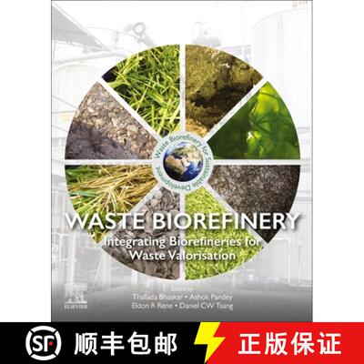 【3-4周达】Waste Biorefinery: Integrating Biorefineries for Waste Valorisation [9780128182284]