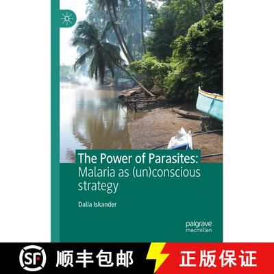 【3-4周达】精装 The Power of Parasites : Malaria as (un)conscious strategy [9789811667633]