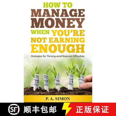 【3-4周达】How to Manage Money When You're Not Earning Enough: Strategies for Thriving amid financial... [9788395683756]