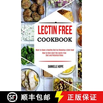 【3-4周达】Lectin Free Cookbook: How to Kick-start the Lectin-free Diet and Potential Risks (Want to ... [9781990169182]