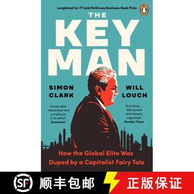【3-4周达】The Key Man : How the Global Elite Was Duped by a Capitalist Fairy Tale [9780241988947]