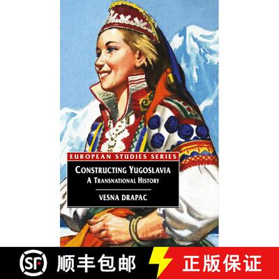 【3-4周达】精装 Constructing Yugoslavia : A Transnational History [9780333925546]