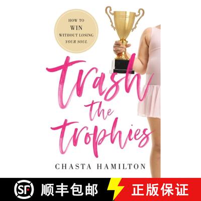 【3-4周达】Trash the Trophies: How to Win Without Losing Your Soul [9781544514284]