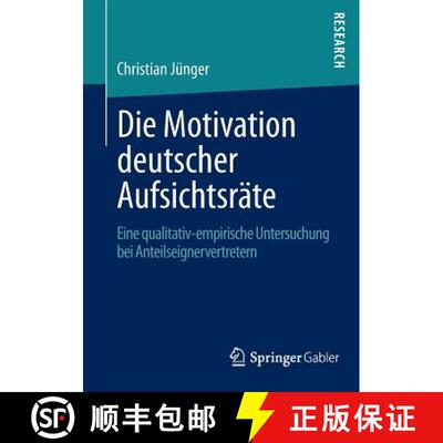 【3-4周达】Die Motivation deutscher Aufsichtsräte : Eine qualitativ-empirische Untersuchung bei Ante... [9783658025380]