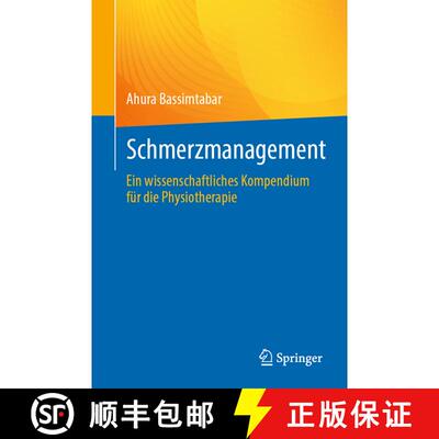 【3-4周达】Schmerzmanagement: Ein wissenschaftliches Kompendium für die Physiotherapie [9783662703335]