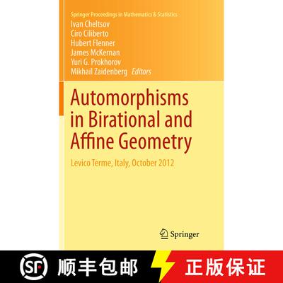 【3-4周达】Automorphisms in Birational and Affine Geometry : Levico Terme, Italy, October 2012 (Softc... [9783319347493]