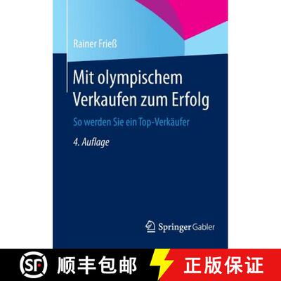 【3-4周达】Mit olympischem Verkaufen zum Erfolg : So werden Sie ein Top-Verkäufer (4. Aufl. 2015) [9783658056483]