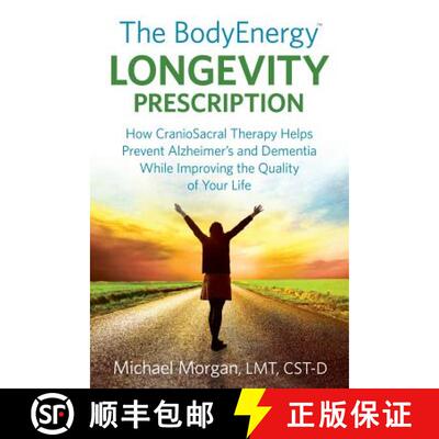 【3-4周达】The BodyEnergy Longevity Prescription: How CranioSacral Therapy helps prevent Alzheimer's ... [9780578148205]