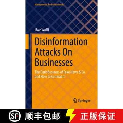 【3-4周达】精装 Disinformation Attacks On Businesses: The Dark Business of Fake News & Co. and How to... [9783658514068]