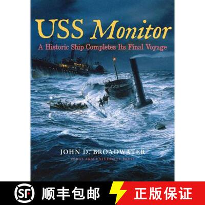 【3-4周达】USS Monitor: A Historic Ship Completes Its Final Voyage [9781603444736]