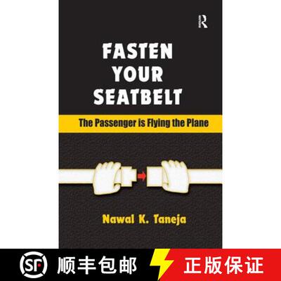 【3-4周达】精装 Fasten Your Seatbelt: The Passenger is Flying the Plane: The Passenger is Flying the ... [9780754645283]