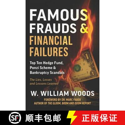 【3-4周达】FAMOUS FRAUDS & FINANCIAL FAILURES: Top Ten Hedge Fund, Ponzi Scheme & Bankruptcy Scandals [9798901581025]