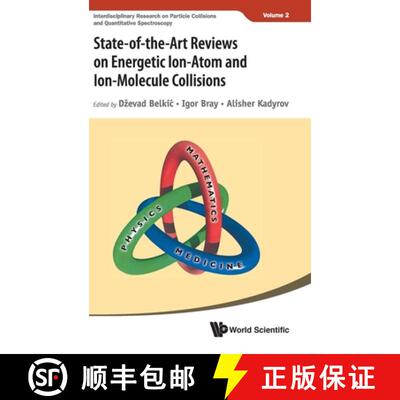 【3-4周达】精装 State-of-the-art Reviews On Energetic Ion-atom And Ion-molecule Collisions [9789811211607]