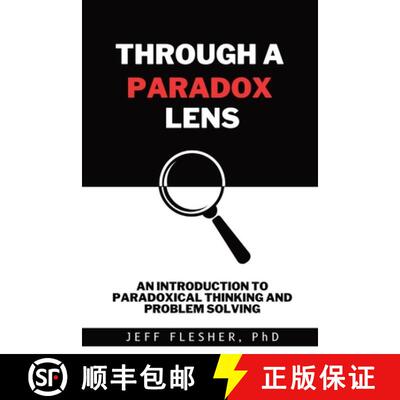 【3-4周达】Through A Paradox Lens: An Introduction to Paradoxical Thinking and Problem Solving [9798218170851]