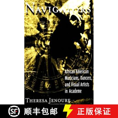 【3-4周达】Navigators: African American Musicians, Dancers, and Visual Artists in Acadame [9780791443545]