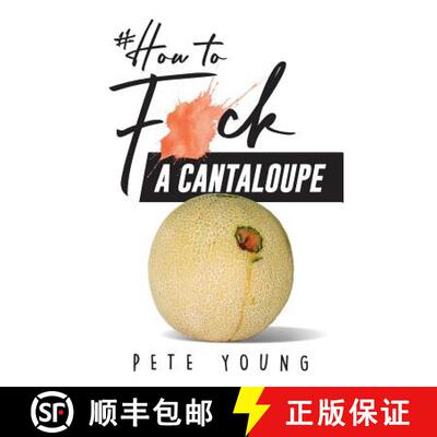 【3-4周达】How to Fuck a Cantaloupe [9780648466390]