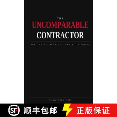 【3-4周达】The Uncomparable Contractor: Specialize. Simplify. Set Your Price. [9798994868713]