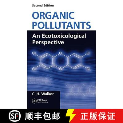【3-4周达】精装 Organic Pollutants: An Ecotoxicological Perspective, Second Edition [9781420062588]