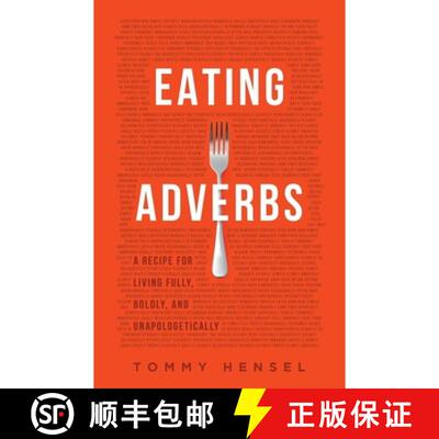 【3-4周达】Eating Adverbs: A Recipe for Living Fully, Boldly, and Unapologetically [9798901022047]