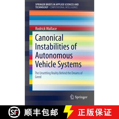 【3-4周达】Canonical Instabilities of Autonomous Vehicle Systems : The Unsettling Reality Behind the ... [9783319699349]