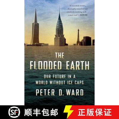 【3-4周达】The Flooded Earth: Our Future in a World Without Ice Caps [9780465029051]