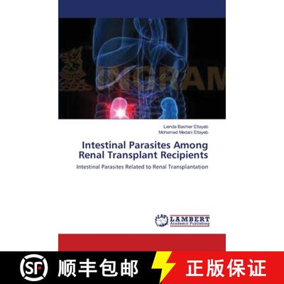 预订 Intestinal Parasites Among Renal Transplant Recipients [9783659474149]