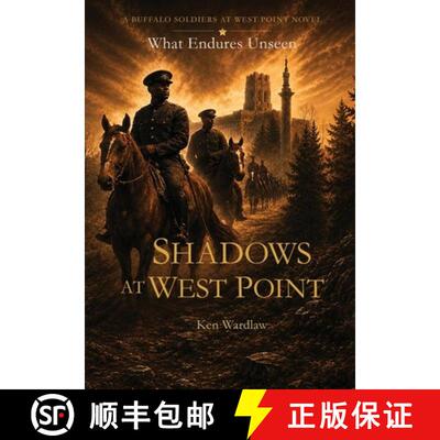 【3-4周达】精装 Shadows at West Point: What Endures Unseen [9798997017606]