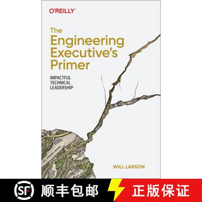 【3-4周达】The Engineering Executive's Primer: Impactful Technical Leadership [9781098149482]