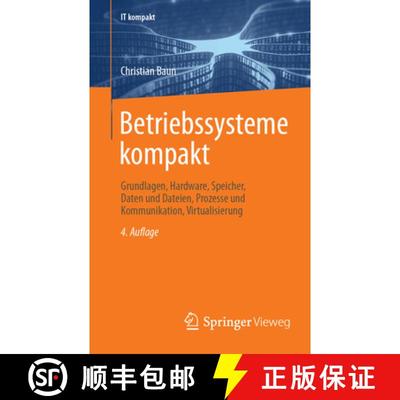 【3-4周达】Betriebssysteme kompakt : Grundlagen, Hardware, Speicher, Daten und Dateien, Prozesse und ... [9783662709672]