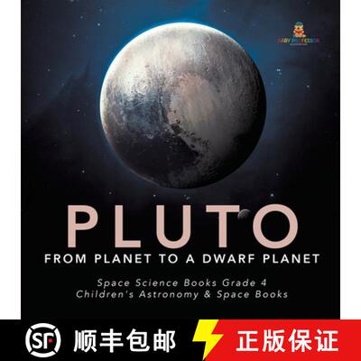 【3-4周达】Pluto : From Planet to a Dwarf Planet | Space Science Books Grade 4 | Children's Astronomy... [9781541953383]