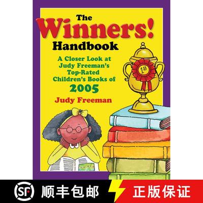 【3-4周达】The WINNERS! Handbook: A Closer Look at Judy Freeman's Top-Rated Children's Books of 2005 [9781591583899]