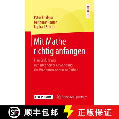 【3-4周达】Mit Mathe richtig anfangen : Eine Einführung mit integrierter Anwendung der Programmiersp... [9783662592298]