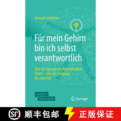 【3-4周达】Für mein Gehirn bin ich selbst verantwortlich: Wie die Umwelt die Persönlichkeit formt -... [9783662644911]