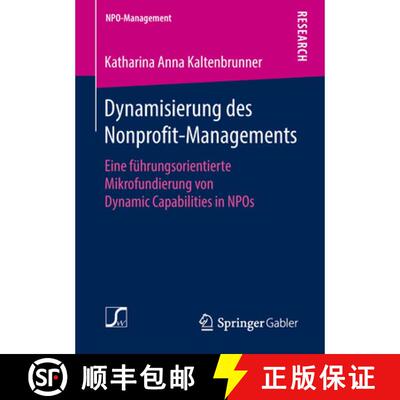 【3-4周达】Dynamisierung des Nonprofit-Managements : Eine führungsorientierte Mikrofundierung von Dy... [9783658211257]