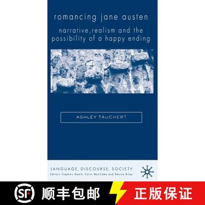【3-4周达】Romancing Jane Austen : Narrative, Realism, and the Possibility of a Happy Ending [9781403997470]