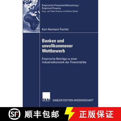 【3-4周达】Banken und unvollkommener Wettbewerb : Empirische Beiträge zu einer Industrieökonomik de... [9783824480227]