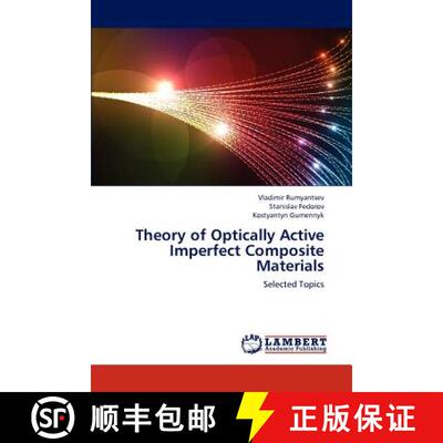 预订 Theory of Optically Active Imperfect Composite Materials [9783659310553]
