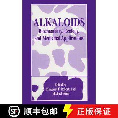 【3-4周达】Alkaloids: Biochemistry, Ecology, and Medicinal Applications [9781441932631]