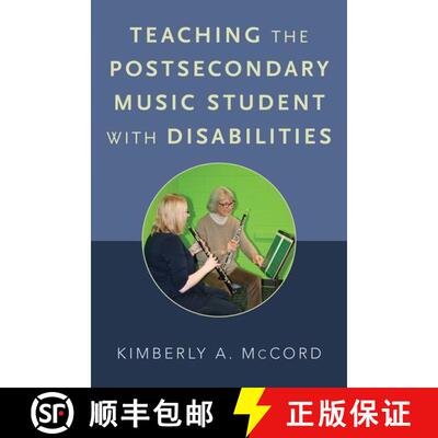 【3-4周达】精装 Teaching the Postsecondary Music Student with Disabilities [9780190467760]