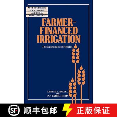 【3-4周达】Farmer-Financed Irrigation: The Economics of Reform - Farmer-Financed Irrigation: The Econ... [9780521062084]