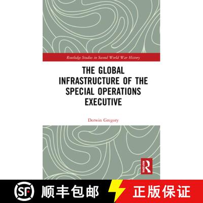 【3-4周达】精装 The the Global Infrastructure of the Special Operations Executive [9781138749900]