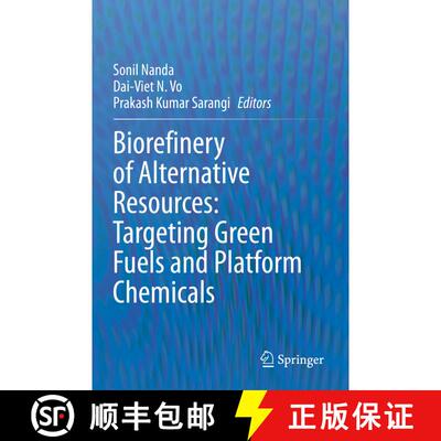 【3-4周达】Biorefinery of Alternative Resources: Targeting Green Fuels and Platform Chemicals [9789811518065]
