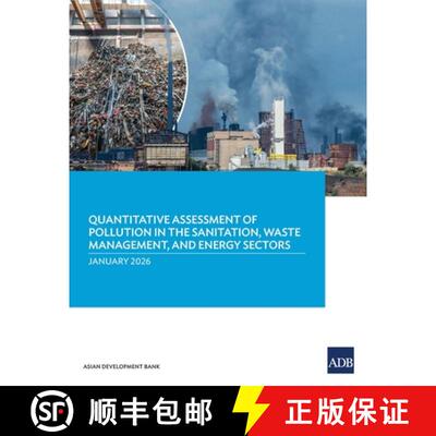 【3-4周达】Quantitative Assessment of Pollution in the Sanitation, Waste Management, and Energy Sectors [9789292776657]