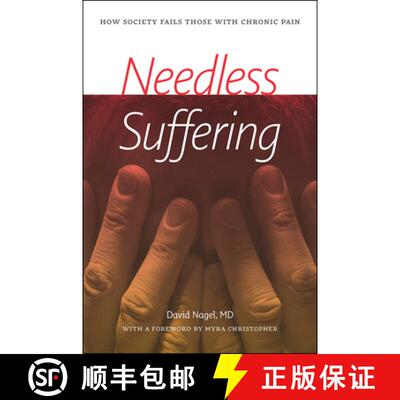 预订 Needless Suffering – How Society Fails Those with Chronic Pain [9781611688894]