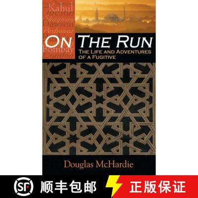 【3-4周达】On the Run: The Life & Adventures of a Fugitive: The Life & Adventuresof a Fugitive [9780941936804]
