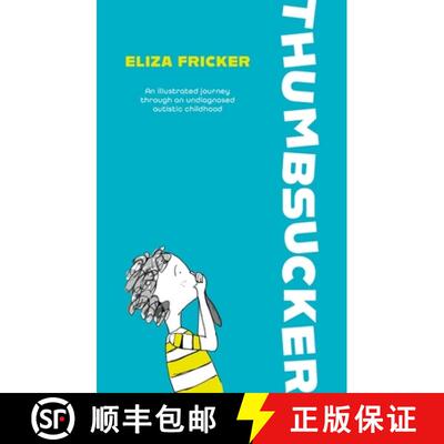 【3-4周达】Thumbsucker: An Illustrated Journey Through an Undiagnosed Autistic Childhood [9781839978548]