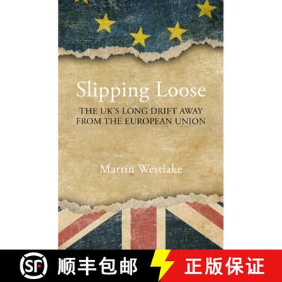 【3-4周达】Slipping Loose – The UK′s Long Drift Away from the European Union [9781788212014]