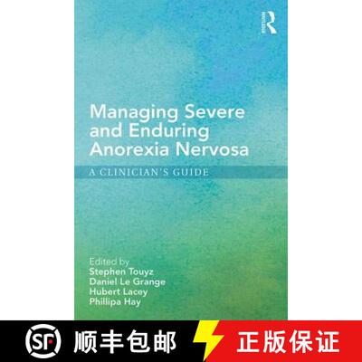 【3-4周达】Managing Severe and Enduring Anorexia Nervosa : A Clinician's Guide [9781138777903]